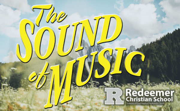REDEEMER CHRISTIAN SCHOOL PRESENTS THE SOUND OF MUSIC AT THE REILLY ...